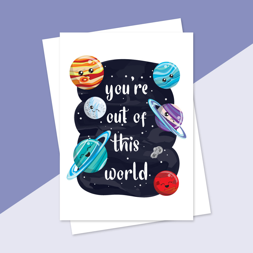 You're Out Of This World Greeting Card | Paper Sonata